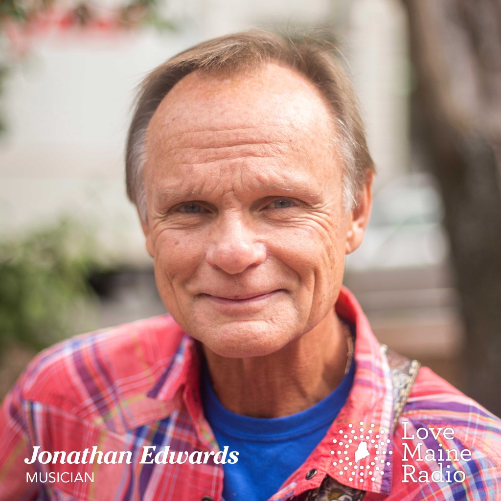 Love Maine Radio featuring Jonathan Edwards