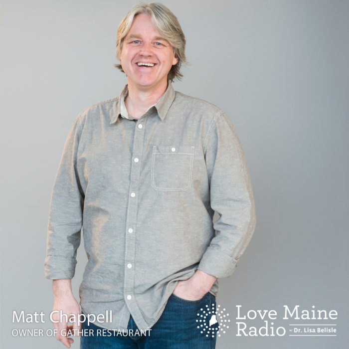 Love Maine Radio #349: Matt Chappell and Ari Solotoff - Dr. Lisa Belisle